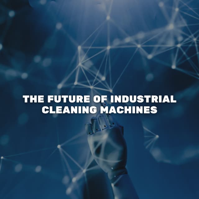 The Future of Industrial Cleaning Machines | PDF
