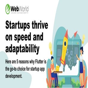 Why Flutter is the Go-To Choice for Start-Up App Development | PPT