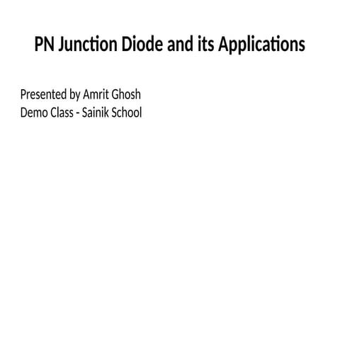 PN_Junction_Diode_Amrit_Ghosh_Sainik_School.pptx