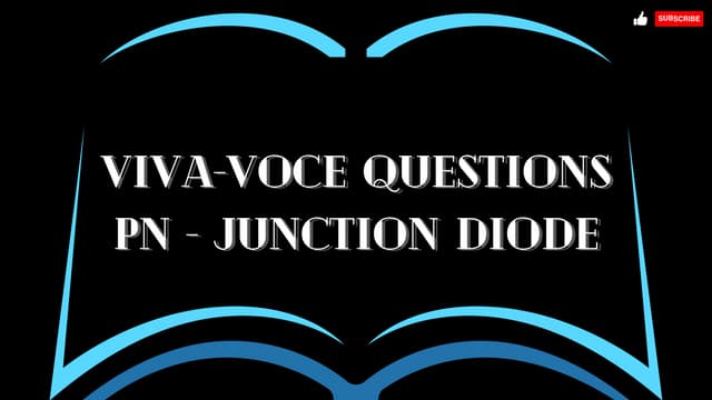 PN JUNCTION VIVA- VOCE | PPT PN JUNCTION VIVA- VOCE | PPT