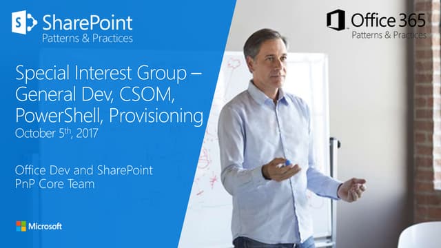 Sharepoint Patterns And Practices Pnp Core And Pnp Powershell Sig 7th Of October Ppt