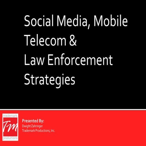 Law Enforcement & Social Media: Enhancing Response, Communication, and ...
