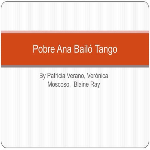 Pobre Ana Bailó Tango Pwp | PPTX | South America Travel | Travel Locations