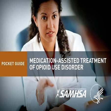 Pocket guide-medication-assisted-treatment-for-opioid-disorder | PPT