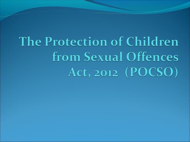 PROTECTION OF CHILDREN FROM SEXUAL OFFENCES (POCSO.pptx