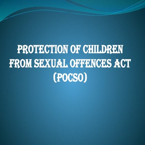 POCSO Act 2012 imp notes about POCSo.pptx