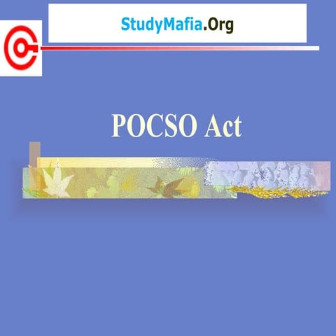 POCSO-ACT - THE DETAILED OVERVIEW ABOUT POCSO | PPTX