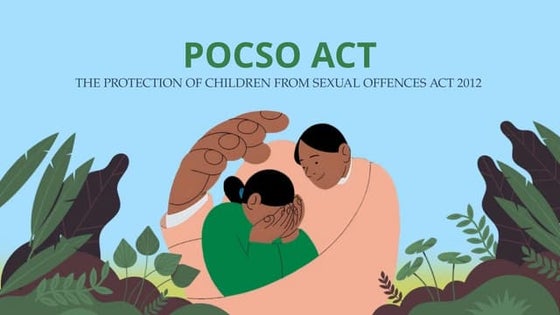 POCSO Act | PPT | Crime & Harmful Acts to Individuals, Society & Human Right Violations ...