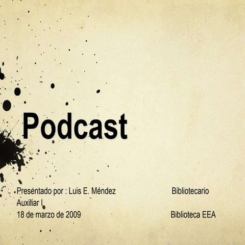 PODCAST definición, elementos y tipos, ejemplos | PPTX