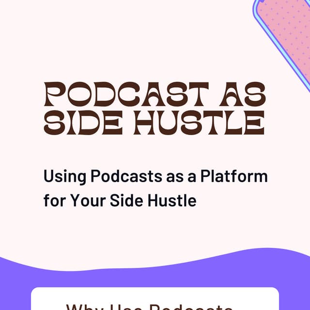 Podcast As Side Hustle - Using Podcasts as a Platform for Your Side ...