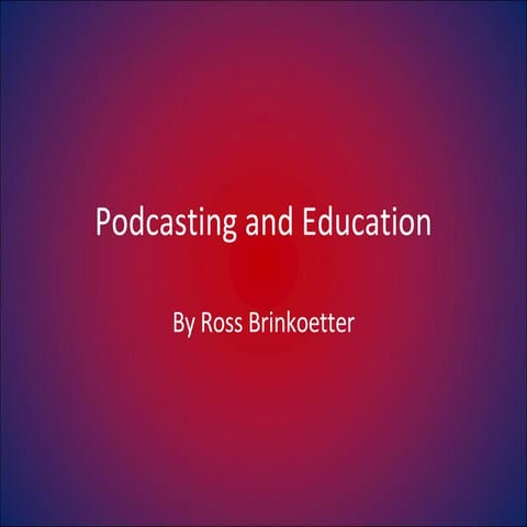 Podcasting in Education | PPT