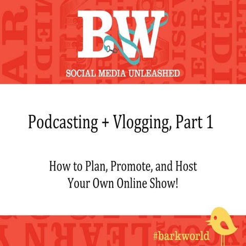 Podcasting & Vlogging, Part 1: How to Plan, Promote and Host Your Own ...