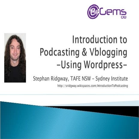 Introduction to Podcasting and Vodcasting using Wordpress | PPT