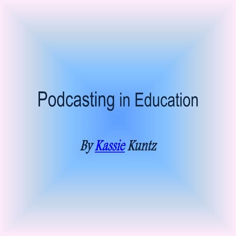 Podcasting In Education | PPTX