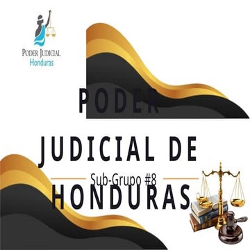 PODER JUDICIAL DE HONDURAS A TRAVEZ DE LA CONSTITUCION- SG8.pptx