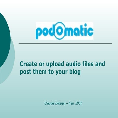 Podomatic - Create or upload audio files and post them to your blog | PPT | Digital Audio ...