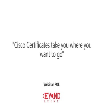 POE - Webinar - Cisco Certificates take you where you want to go - 9th ...
