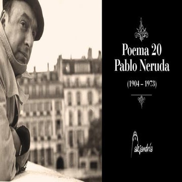 Poema 20 Pablo Neruda. Versión Editorial Alejandría | PDF