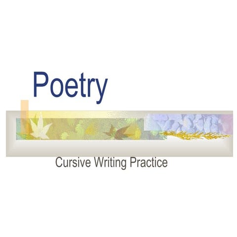 Poetry and cursive writing practice | PPT