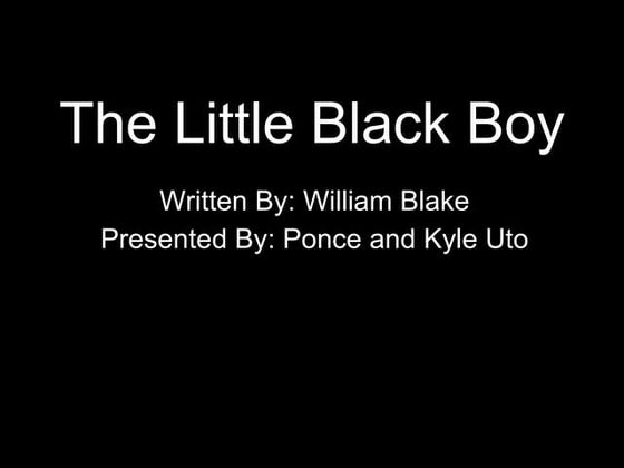 The Little Black Boy | PPT | Poetry | Books and Literature