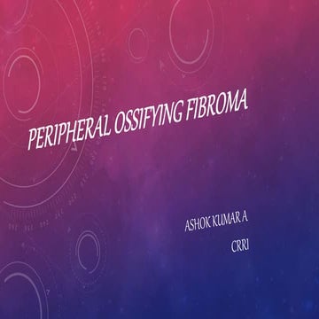 peripheral ossifying fibroma | PPTX