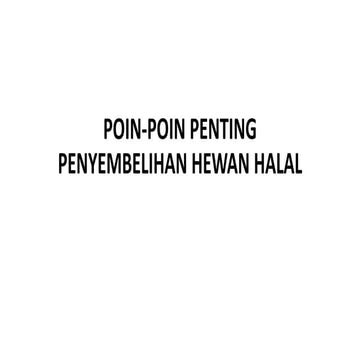 POIN-POIN PENTING PENYEMBELIHAN HEWAN HALAL.pdf