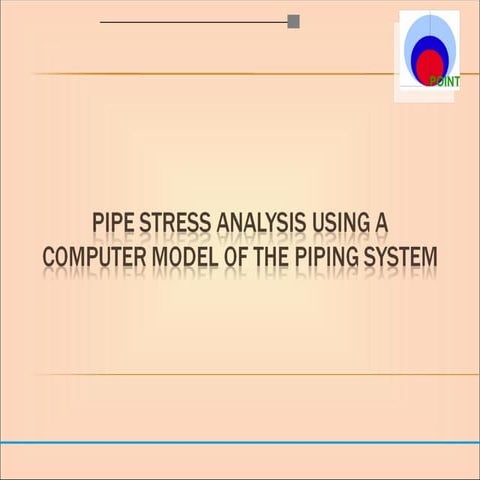 Pipe Stress Analysis by Computer-CAESAR II.ppt
