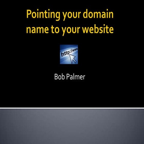 Pointing Your Domain Name To Your Website | PPTX