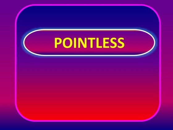 Pointless powerpoint | PPTX