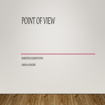 Point of view slideshare: Market Segmentation | PPTX