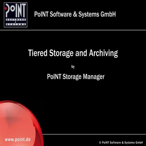 Tiered Storage and Archiving by PoINT Storage Manager | PPT
