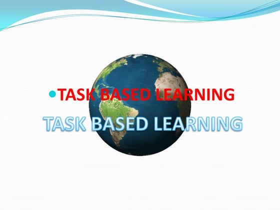 TASK BASED LEARNING | PPTX