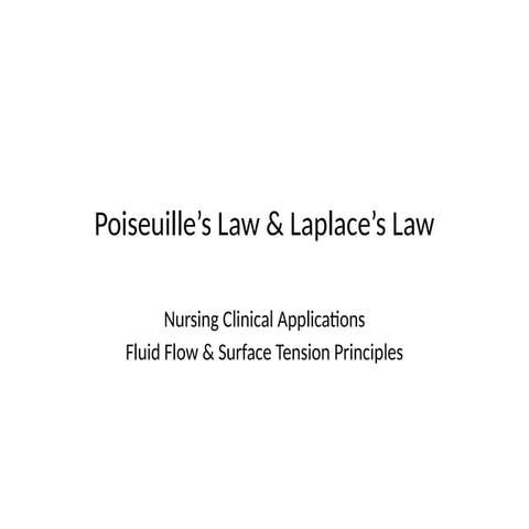 Poiseuille_and_Laplace_Laws_6_Slides_Detailed.pptx
