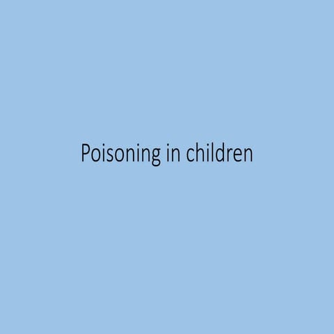 Poisoning in children......pediatrics and child health | PDF