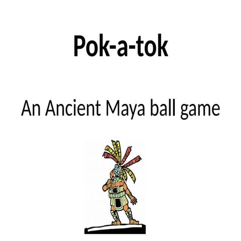How to play Pok-ta-Pok (mayan ball game) | PPTX