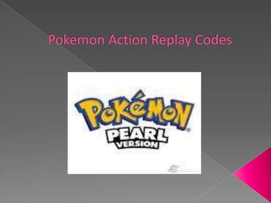 Pokemon Diamond Ds Action Replay Codes Slideshow | PPT