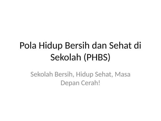 perilaku hidup bersih dan sehat (PHBS) di Sekolah.pptx
