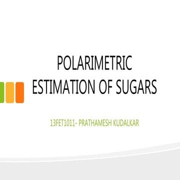 Polarimetric Estimation of Sugars | PPTX