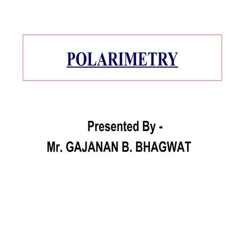 Optical Rotation and Polarimeter by Dr. A. Amsavel | PDF