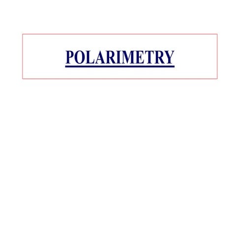 Optical Rotation and Polarimeter by Dr. A. Amsavel | PDF