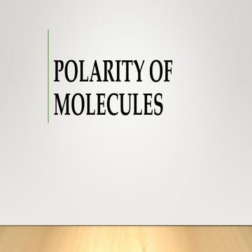 Physical Science: POLARITY OF MOLECULES.pptx