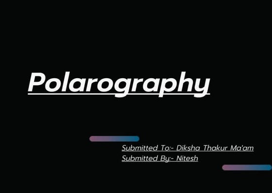 Polarography | PPTX | Chemistry | Science