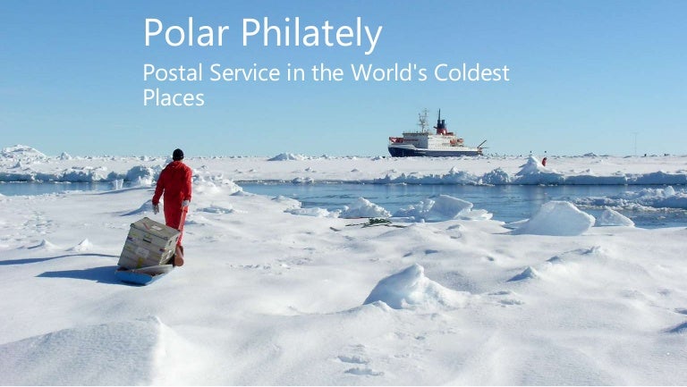 Polar Philately: Postal Service in the World's Coldest Places