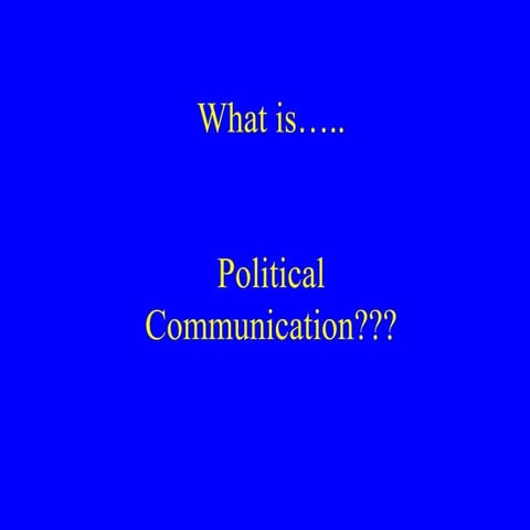 Political Communication 1: Intro | PPT