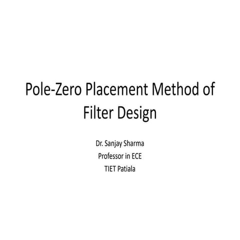 Pole-Zero Placement Method of Filter Design.pptx