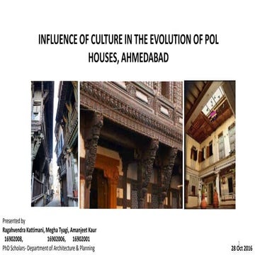 INFLUENCE OF CULTURE IN THE EVOLUTION OF POL HOUSES, AHMEDABAD | PPTX