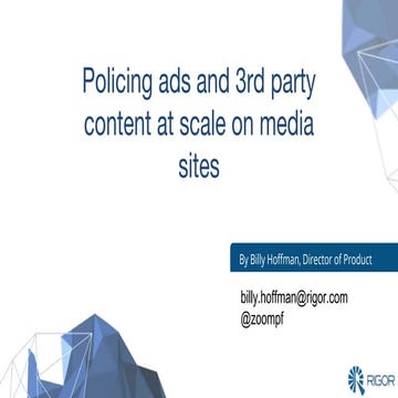 Policing ads and 3rd party content at scale on media sites | PPTX