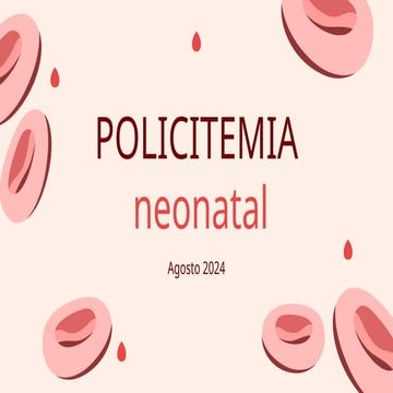 POLICITEMIA NEONATAL.opa.hhhj.jah.llpptx | PPTX | Blood Disorders ...