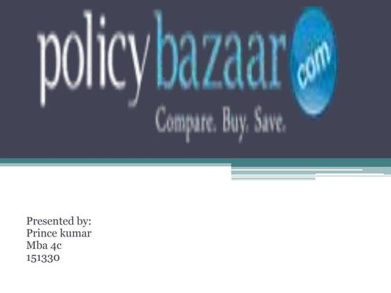 Policy bazaar user centric strategy pitch by and then | PDF | Technology & Computing
