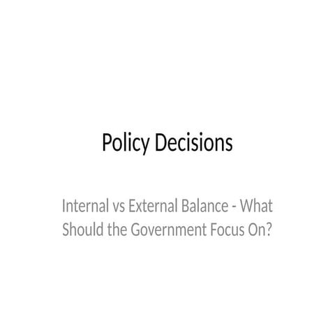Policy_Decisions_Internal_vs_External_Balance.pptx